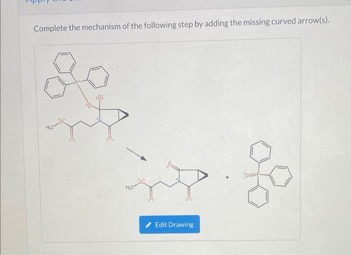 [Solved]: Complete the mechanism of the following step by a