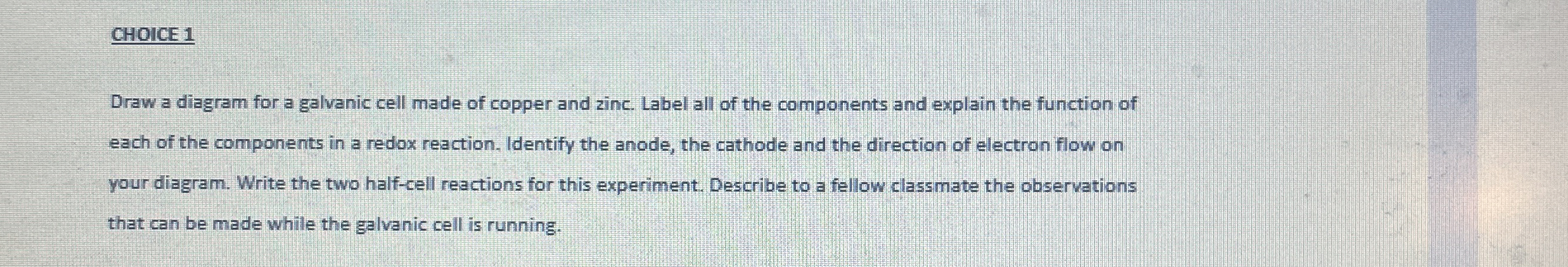 Solved CHOICE 1Draw a diagram for a galvanic cell made of | Chegg.com