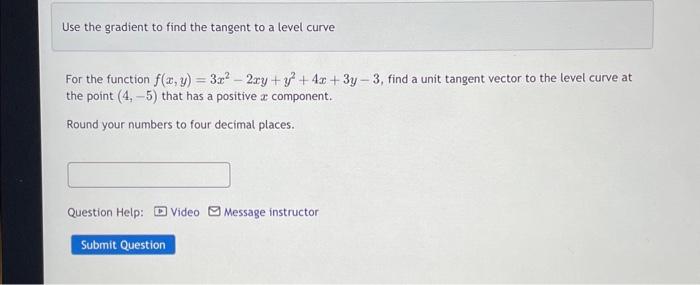 Solved Use the gradient to find the tangent to a level curve | Chegg.com