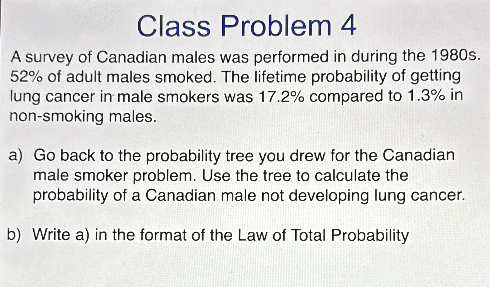 Solved Class Problem 4A survey of Canadian males was | Chegg.com
