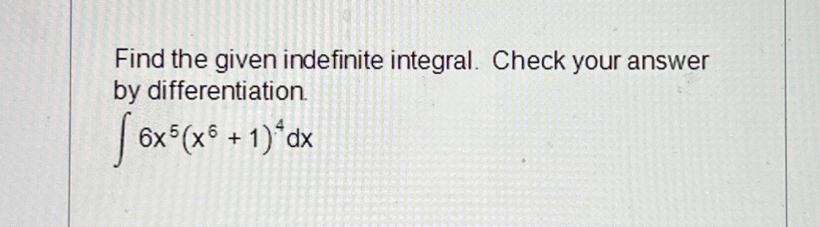 Solved Find the given indefinite integral. Check your answer | Chegg.com