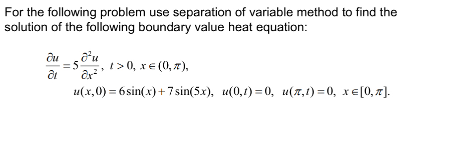 Solved For the following problem use separation of variable | Chegg.com