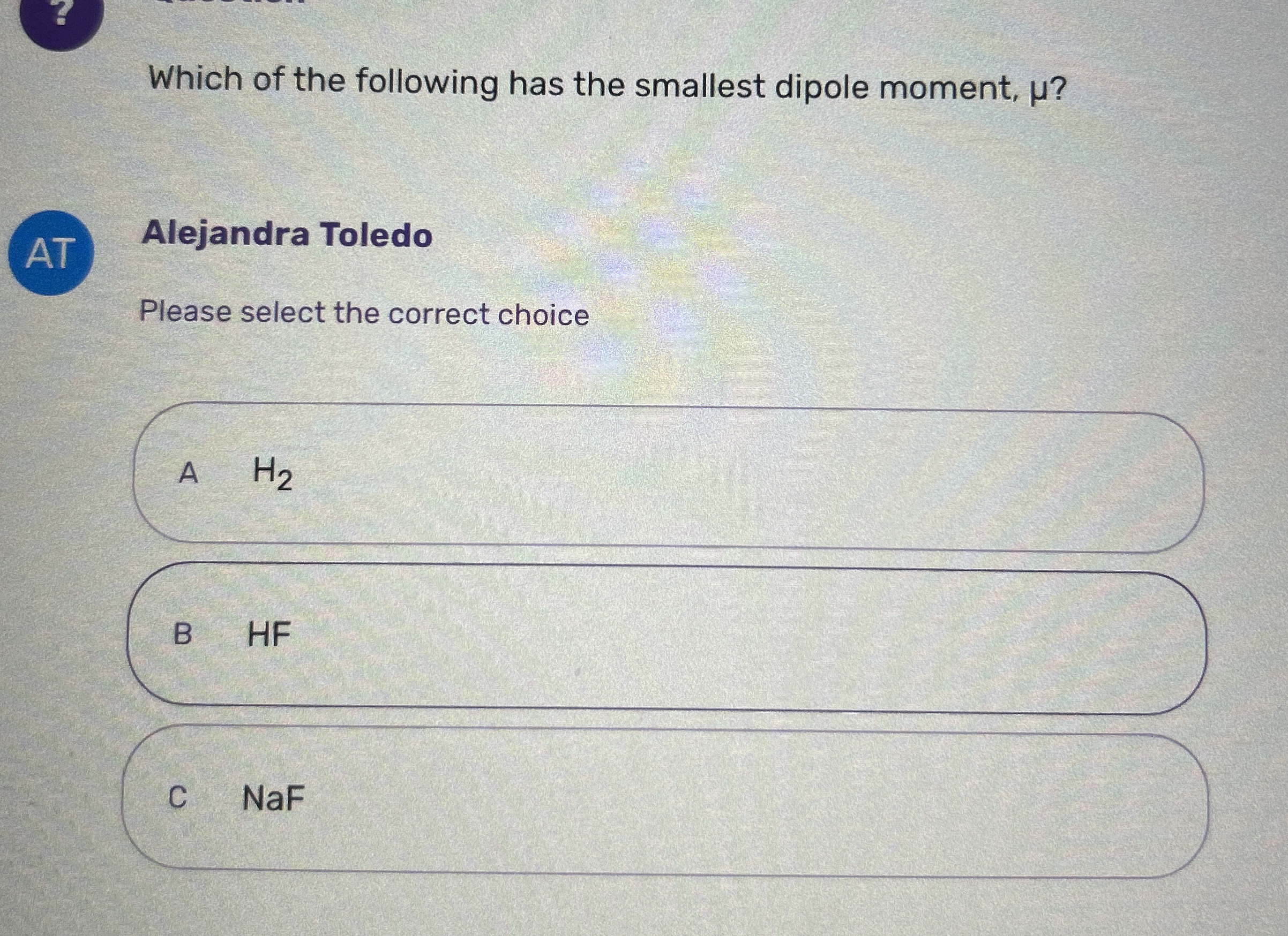 Solved Which of the following has the smallest dipole | Chegg.com