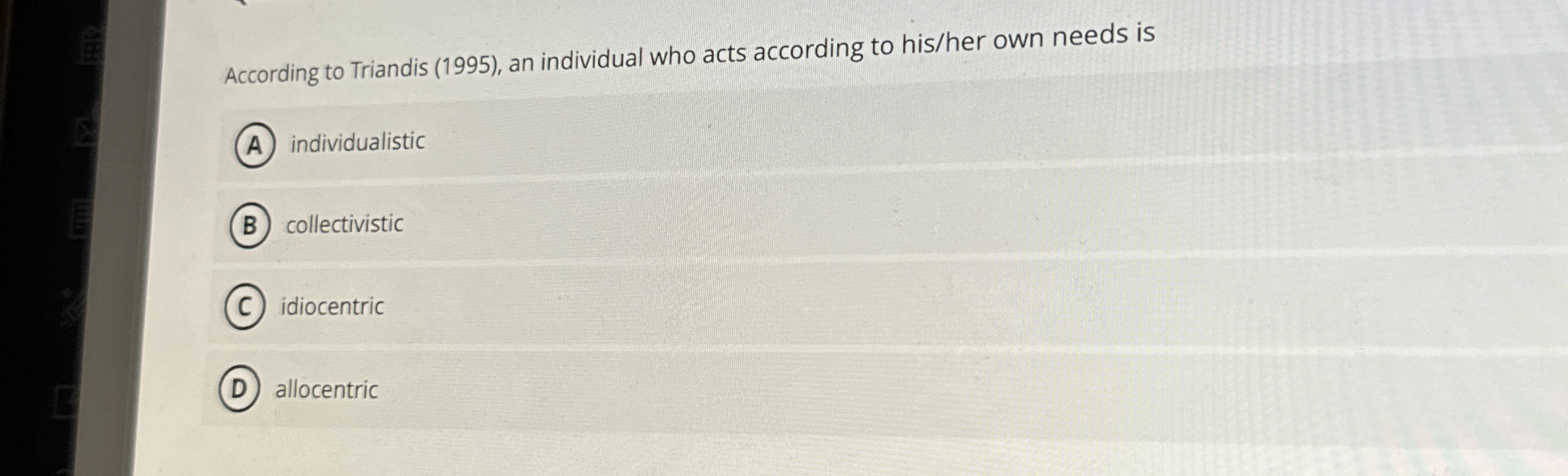 Solved According to Triandis (1995), ﻿an individual who acts | Chegg.com