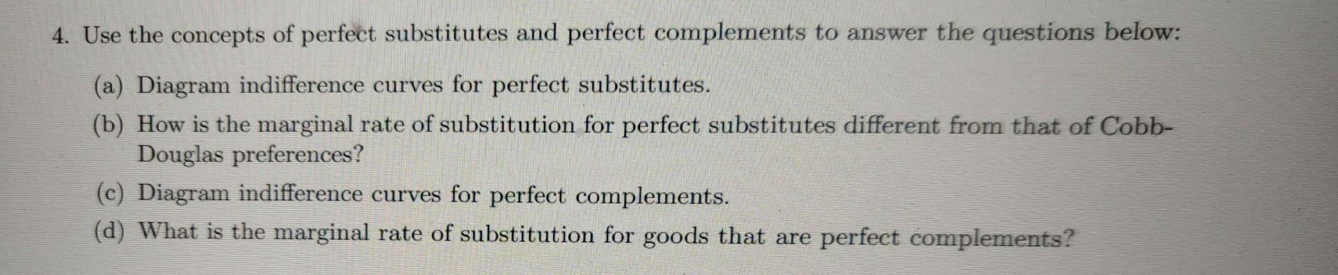 Solved 4. Use the concepts of perfect substitutes and | Chegg.com