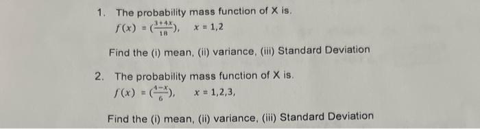 Solved 1. The probability mass function of X is. | Chegg.com