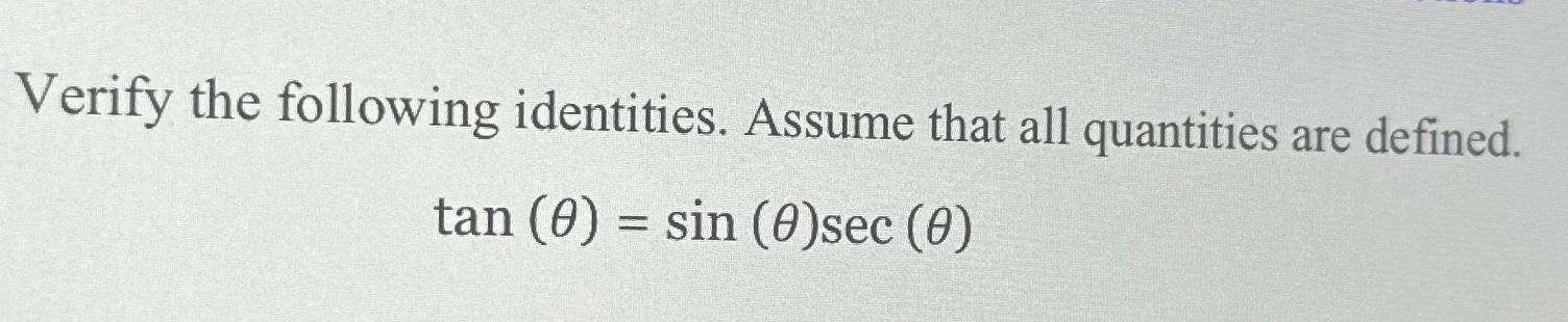 Solved Verify the following identities. Assume that all | Chegg.com