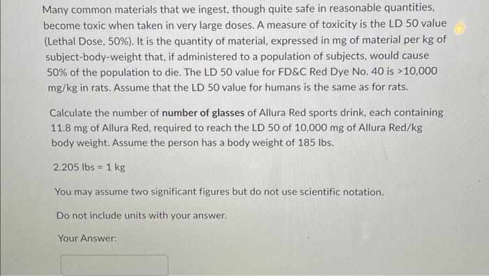 Solved Many common materials that we ingest, though quite | Chegg.com