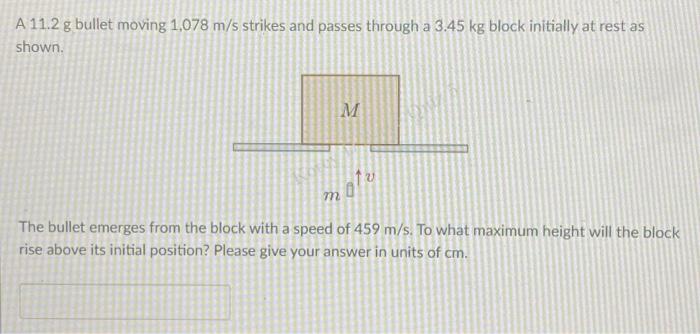 Solved A 11.2 g bullet moving 1,078 m/s strikes and passes | Chegg.com