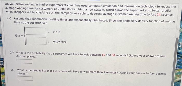 Solved Do you dislike waiting in line? A supermarket chain | Chegg.com