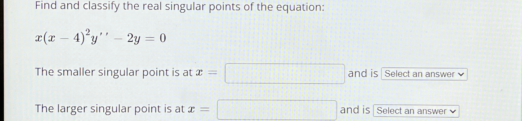 Solved Find and classify the real singular points of the | Chegg.com