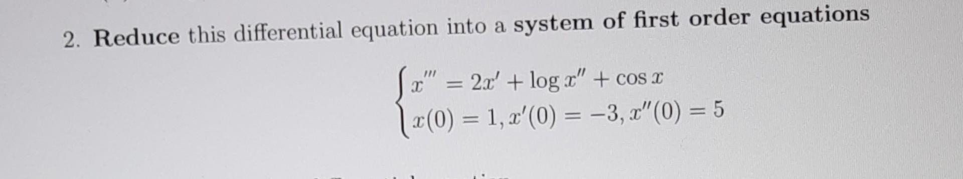 Solved 2. Reduce this differential equation into a system of | Chegg.com