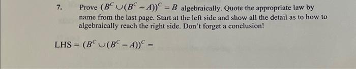 Solved Prove (BU(BA)) = B algebraically. Quote the | Chegg.com