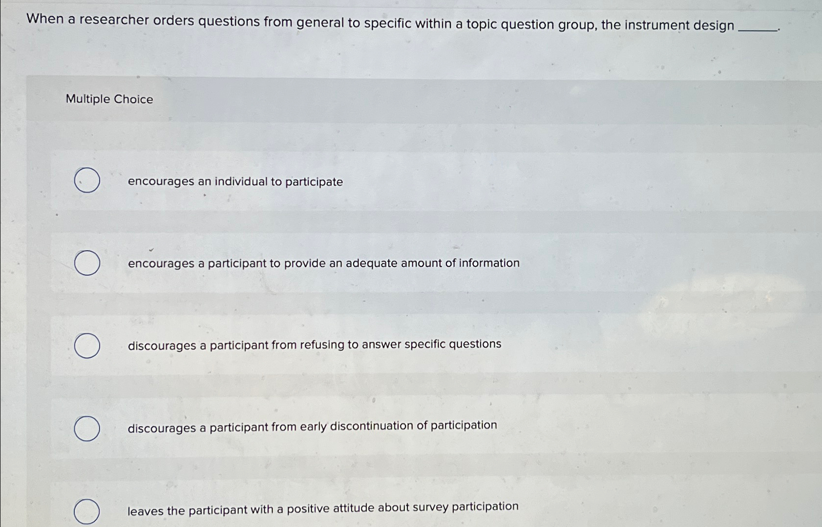 Solved When a researcher orders questions from general to | Chegg.com