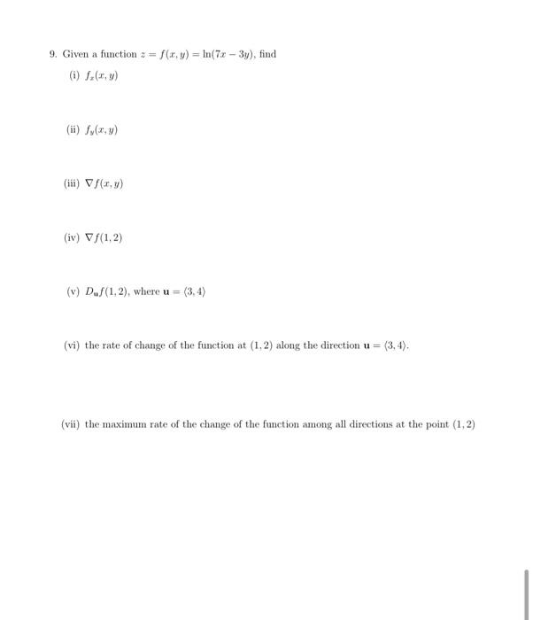 Solved 9. Given a function z=f(x,y)=ln(7x−3y), find (i) | Chegg.com