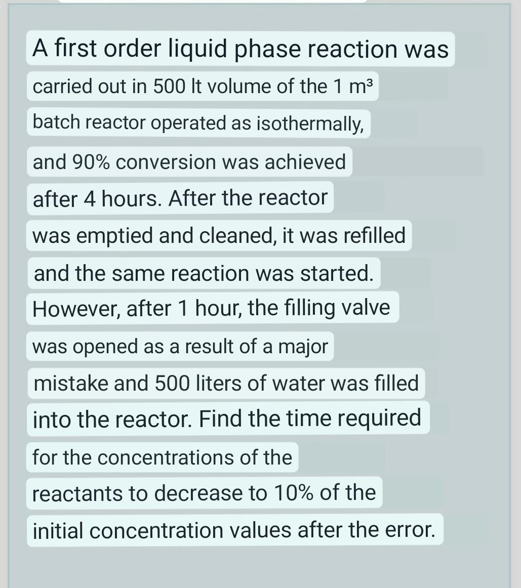 Solved A first order liquid phase reaction was carried out | Chegg.com