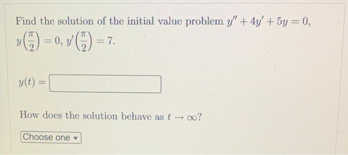 Solved Find the solution of the initial value problem y" + | Chegg.com