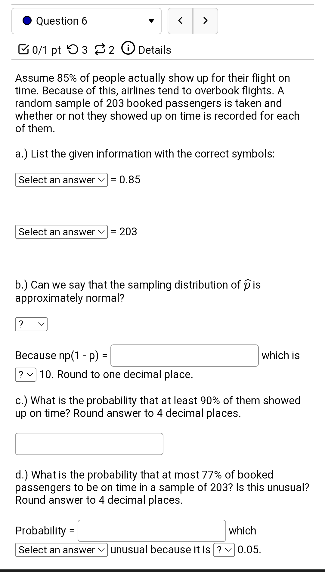 Solved ϖ0/1 pt 3⇄2 Details Assume 85% of people actually | Chegg.com