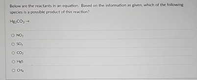 Solved Below are the reactants in an equation. Based on the | Chegg.com