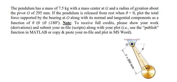 Solved MATLAB dynamics question. NEEDS to be solved ONLY | Chegg.com Solved MATLAB dynamics question. NEEDS to be solved ONLY | Chegg.com