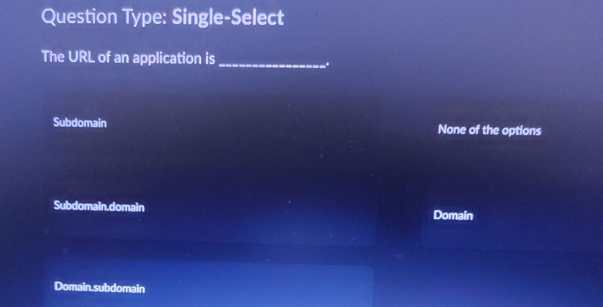 Solved Question Type: Single-SelectThe URL of an application | Chegg.com