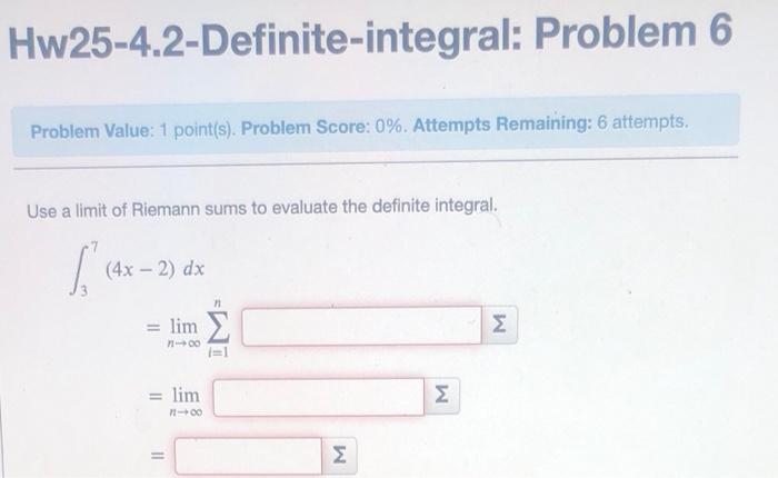 Solved Hw25-4.2-Definite-integral: Problem 6 Problem Value: | Chegg.com