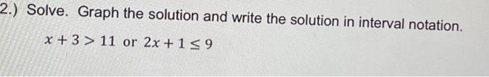 Solved 2.) Solve. Graph the solution and write the solution | Chegg.com