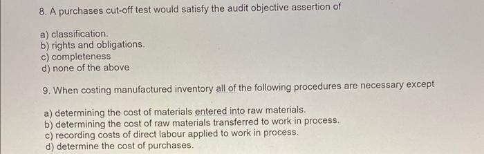 Solved 8. A purchases cut-off test would satisfy the audit | Chegg.com