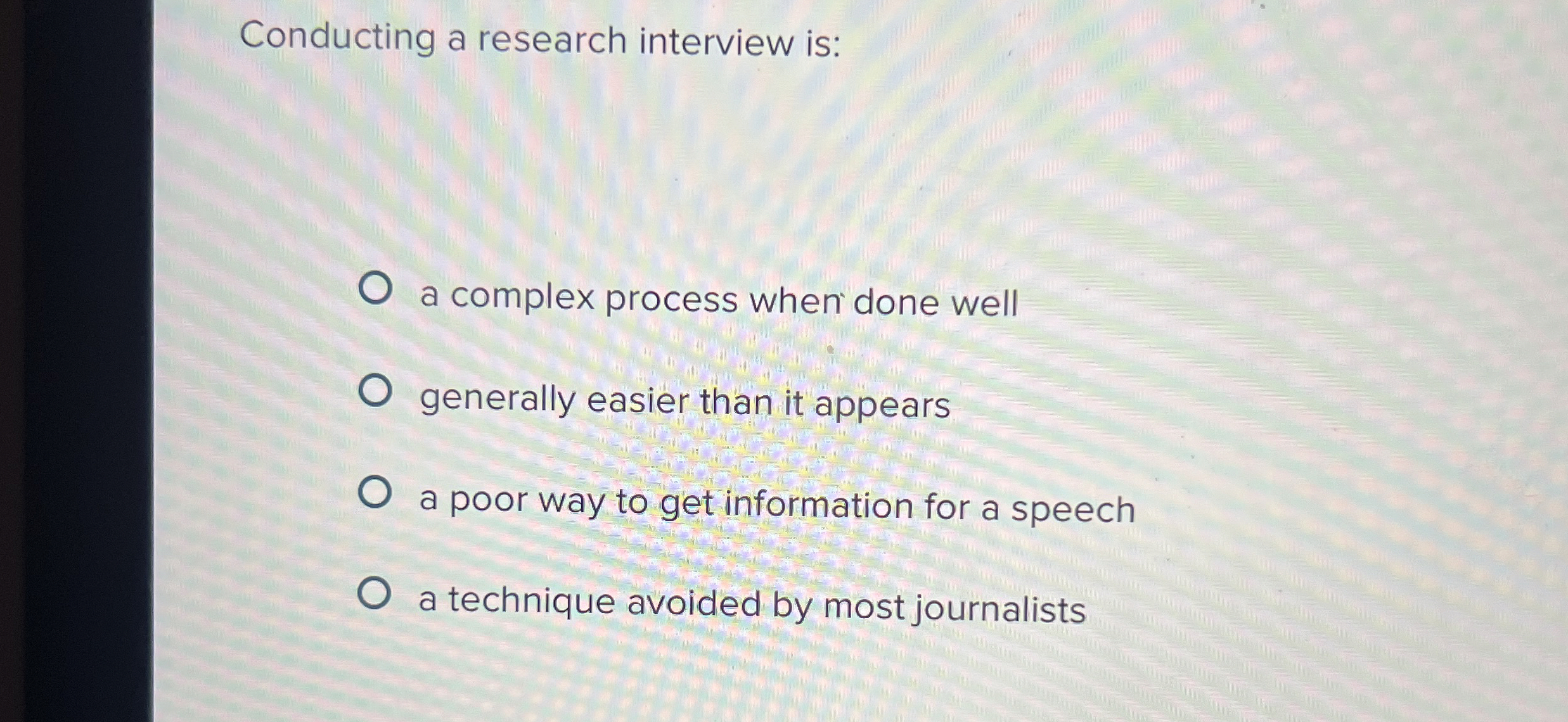 Solved Conducting a research interview is:a complex process | Chegg.com