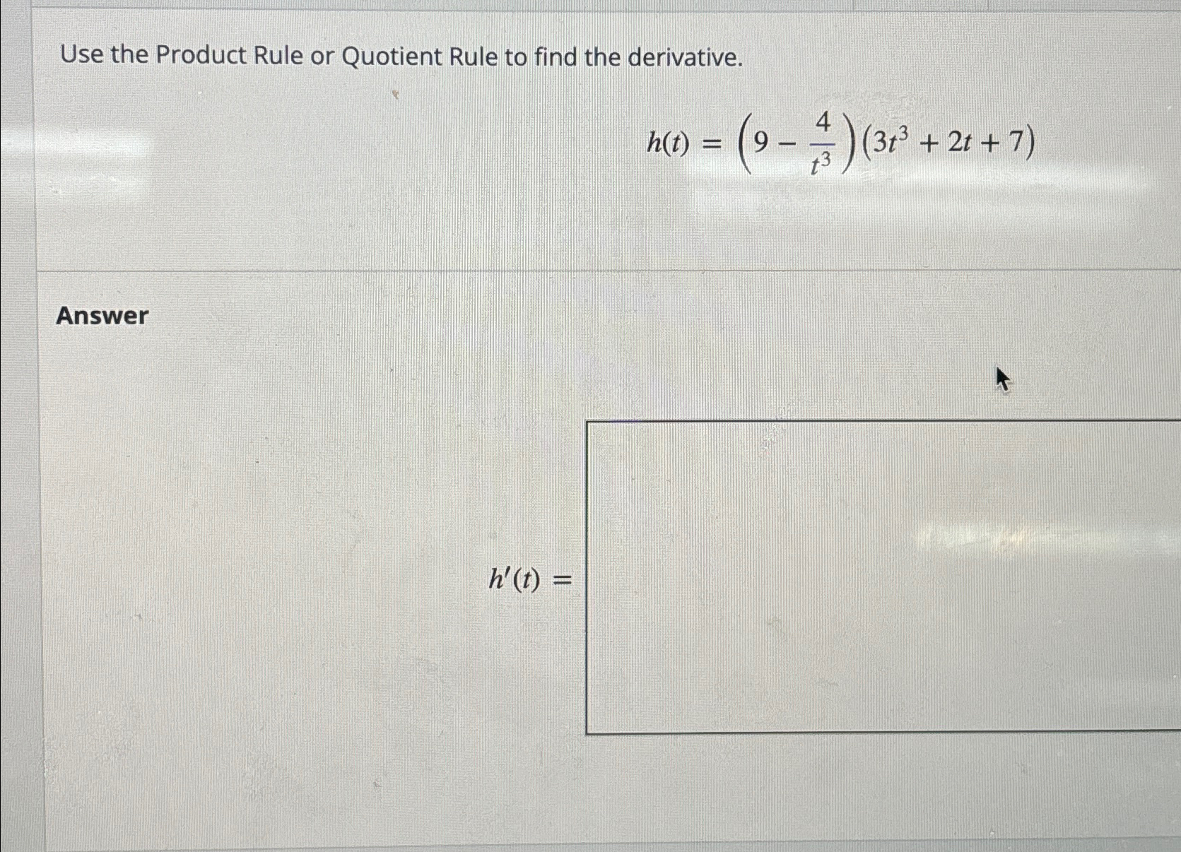 Solved Use the Product Rule or Quotient Rule to find the | Chegg.com