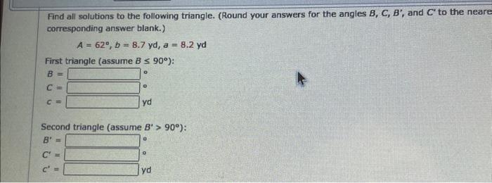 Solved Find all solutions to the following triangle. (Round | Chegg.com