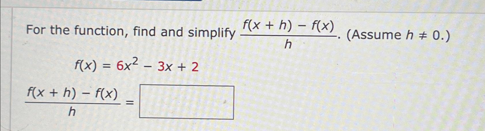 Solved For the function, find and simplify | Chegg.com