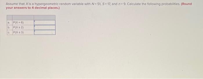 Solved Assume that X is a hypergeometric random variable | Chegg.com