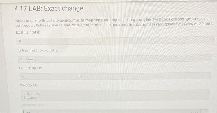 Solved Write a program with total change amount as an | Chegg.com