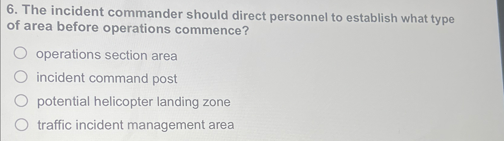 Solved The incident commander should direct personnel to | Chegg.com