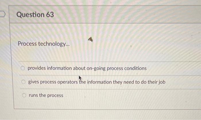 Solved Process technology... provides information about | Chegg.com