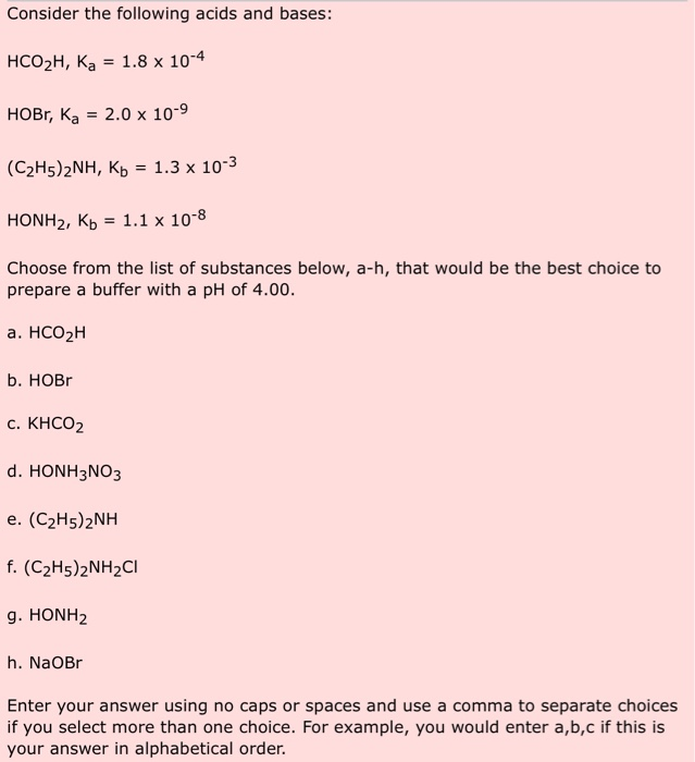 Solved Consider the following acids and bases: HCO2H, ka = | Chegg.com