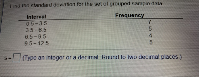 Solved find the standard deviation for the set of grouped | Chegg.com