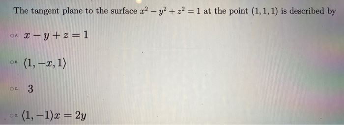 Solved The tangent plane to the surface x2 - y2 + z2 = 1 at | Chegg.com