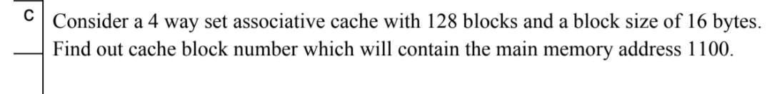Solved Consider a 4 way set associative cache with 128 | Chegg.com