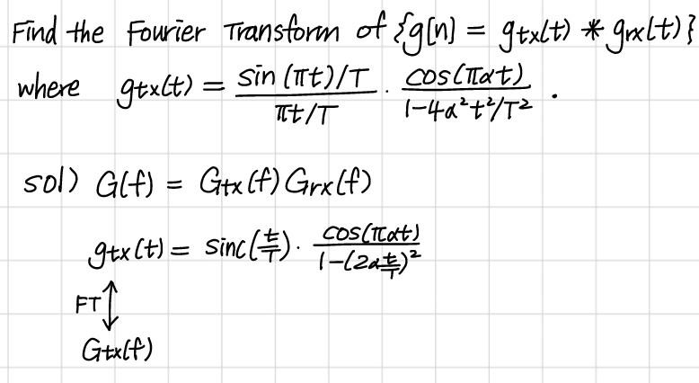 Solved Find the Fourier Transform of {g(n)=gtx(t)∗grx(t)} | Chegg.com