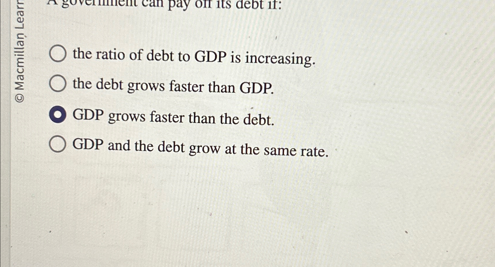 Solved the ratio of debt to GDP is increasing.the debt grows | Chegg.com