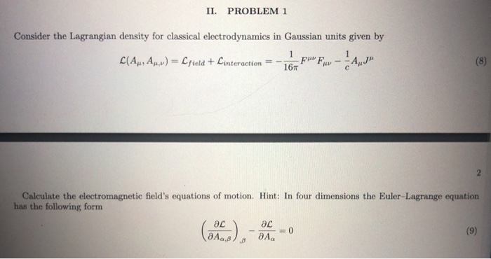 Solved II. PROBLEM 1 Consider the Lagrangian density for | Chegg.com Solved II. PROBLEM 1 Consider the Lagrangian density for | Chegg.com