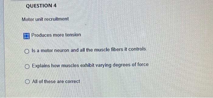 Solved Motor unit recruitment Produces more tension Is a | Chegg.com