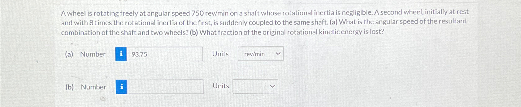 Solved A wheel is rotating freely at angular speed 750revmin | Chegg.com