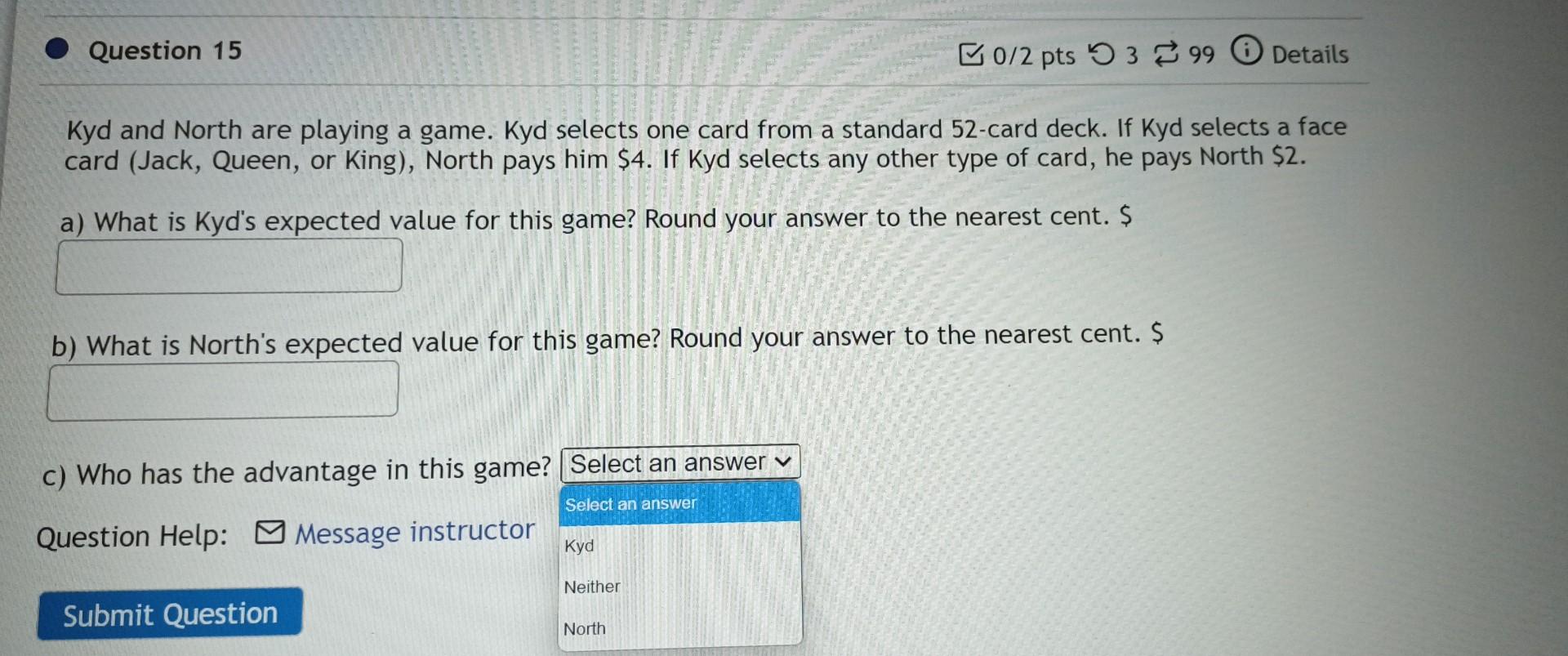 Solved Kyd and North are playing a game. Kyd selects one | Chegg.com