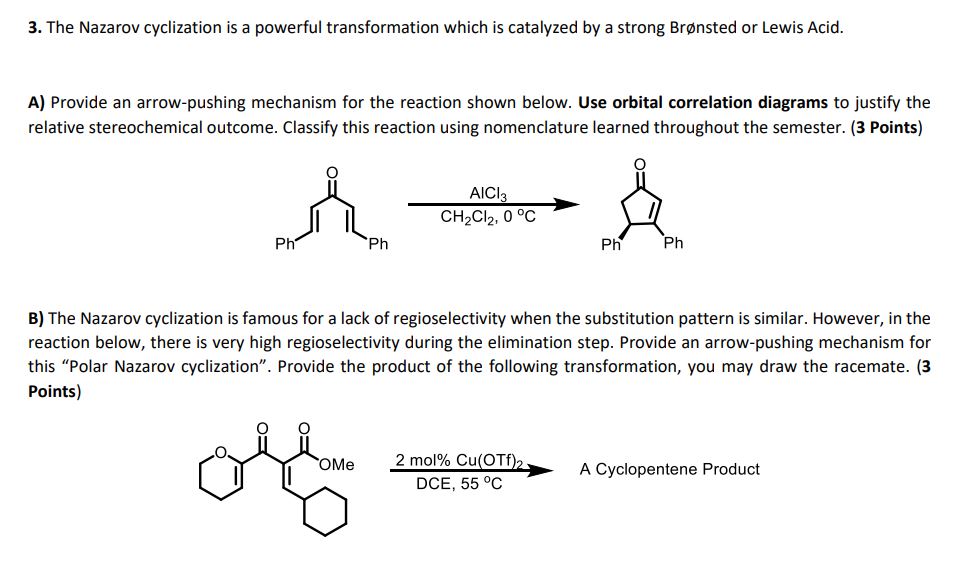 Solved 3. ﻿The Nazarov cyclization is a powerful | Chegg.com