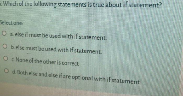 Solved 5. Which of the following statements is true about if | Chegg.com