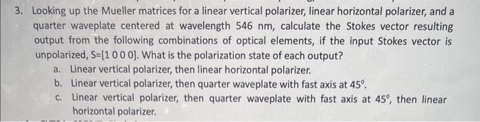 Solved 3. Looking up the Mueller matrices for a linear | Chegg.com
