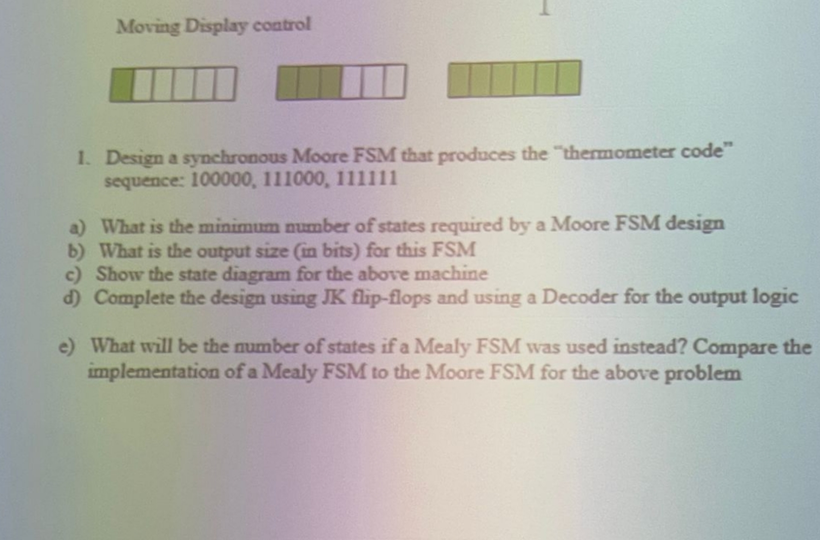 Solved Moving Display coatrolDesign a synchronous Moore FSM | Chegg.com